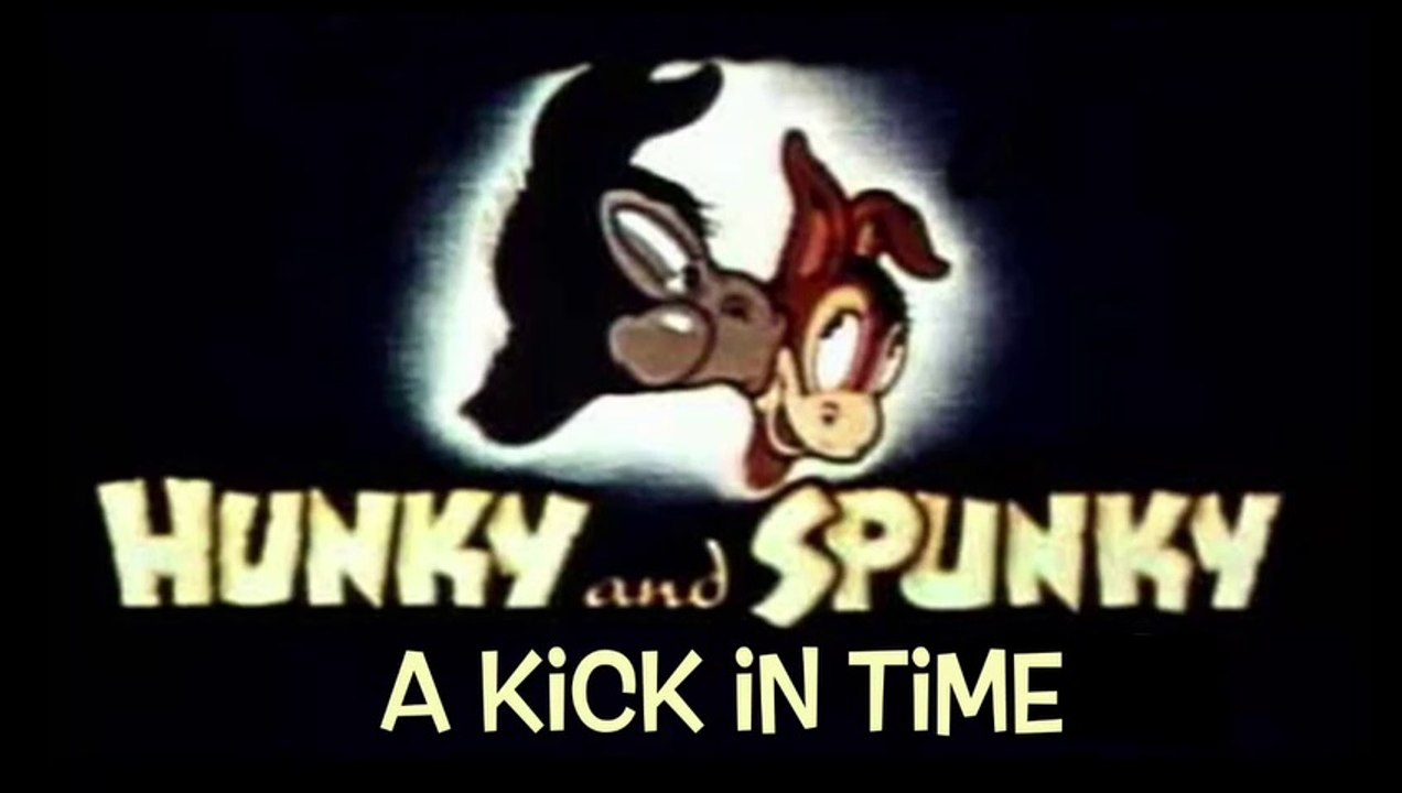 Hunky and Spunky - A Kick in Time (Vintage Cartoon) - video Dailymotion