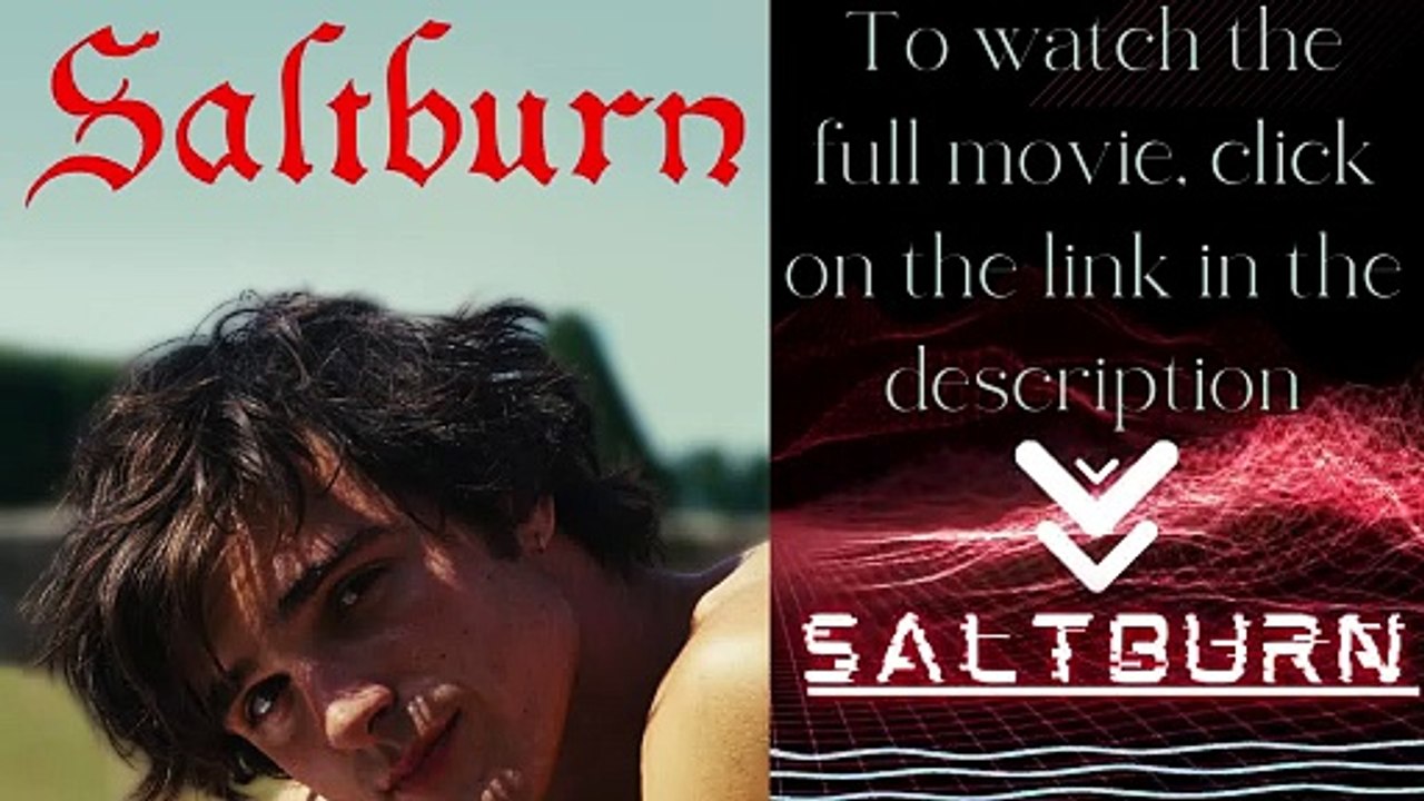 Saltburn | Official Trailer 2023 - video Dailymotion