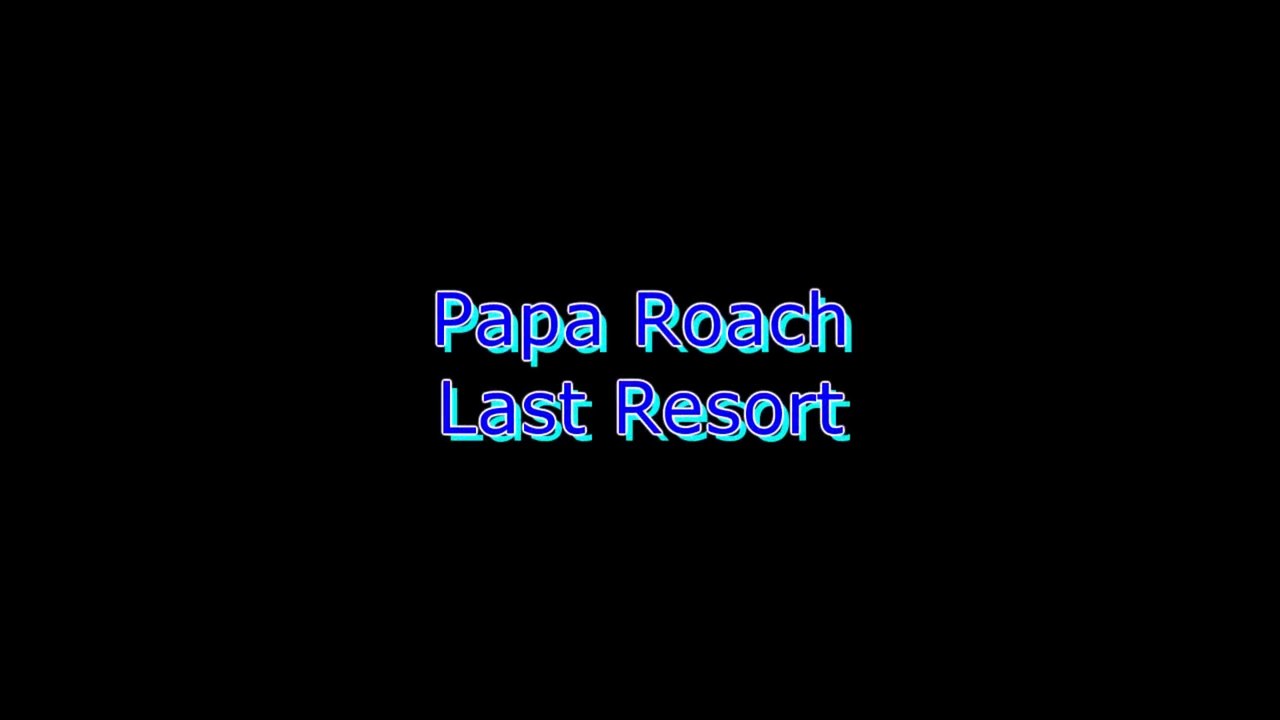 PAPA ROACH - LAST RESORT (LYRIC VIDEO PERFORMED BY JEFF LUPUS) - video ...