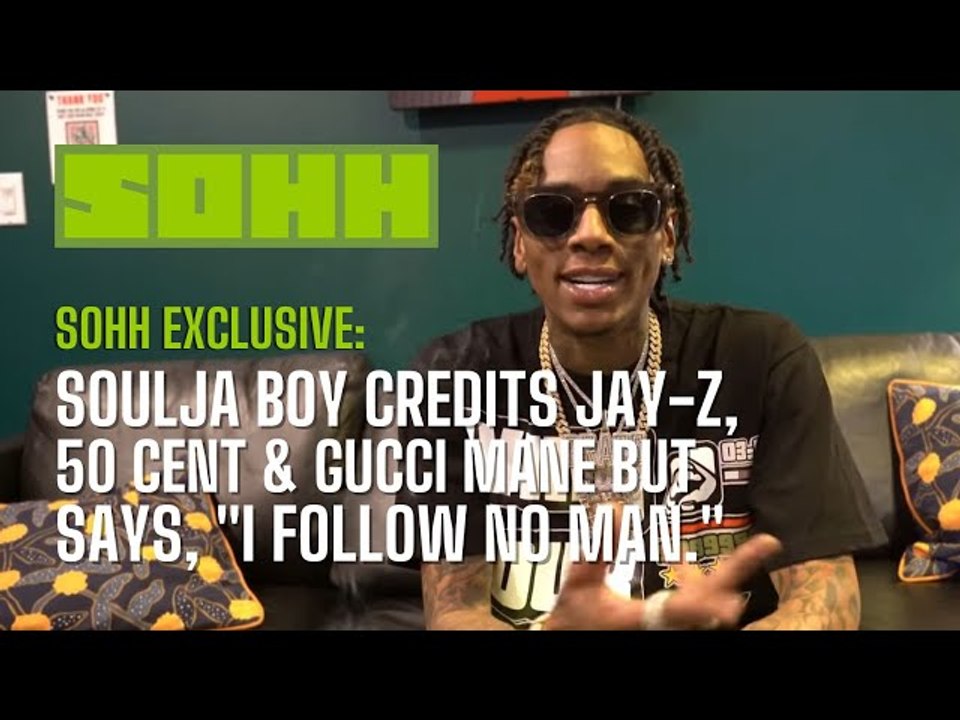 SOHH Exclusive: Soulja Boy Credits Jay-Z, 50 Cent & Gucci Mane But Says ...