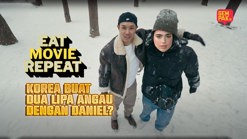 Korea Buat Dua Lipa Angau Dengan Daniel? | Eat, Movie, Repeat: VLOG | Gempak