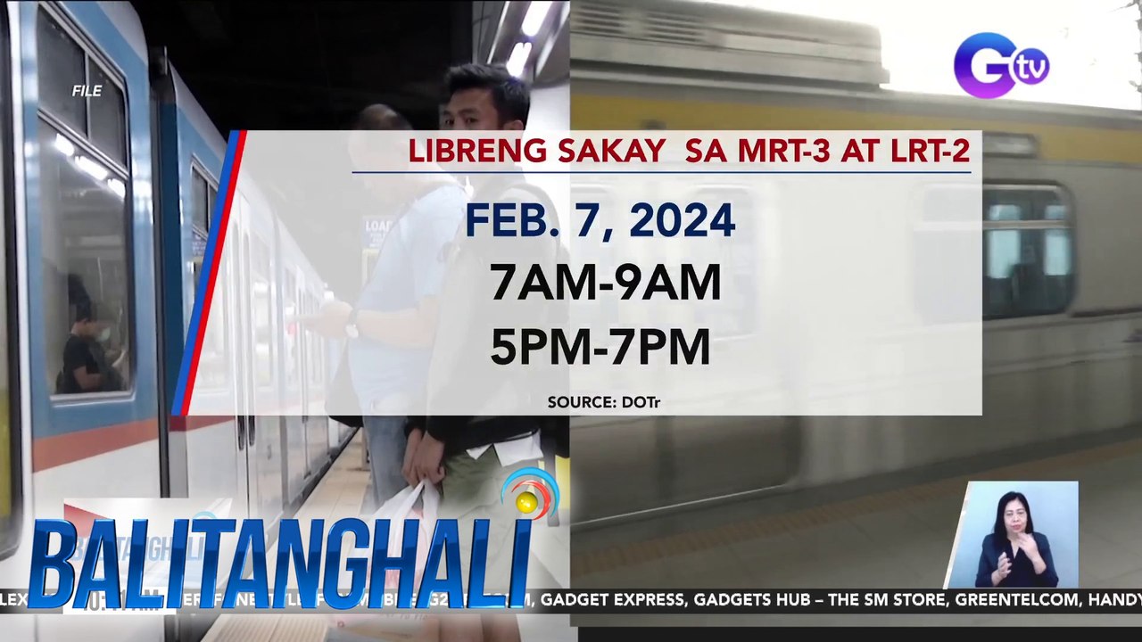 LRT-2 at MRT-3, may libreng sakay ngayong araw | BT - video Dailymotion