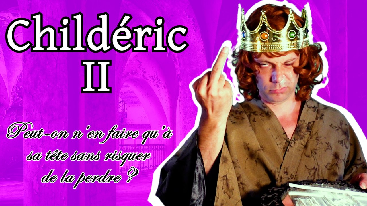 Épisode 35 : Childéric II - Vidéo Dailymotion