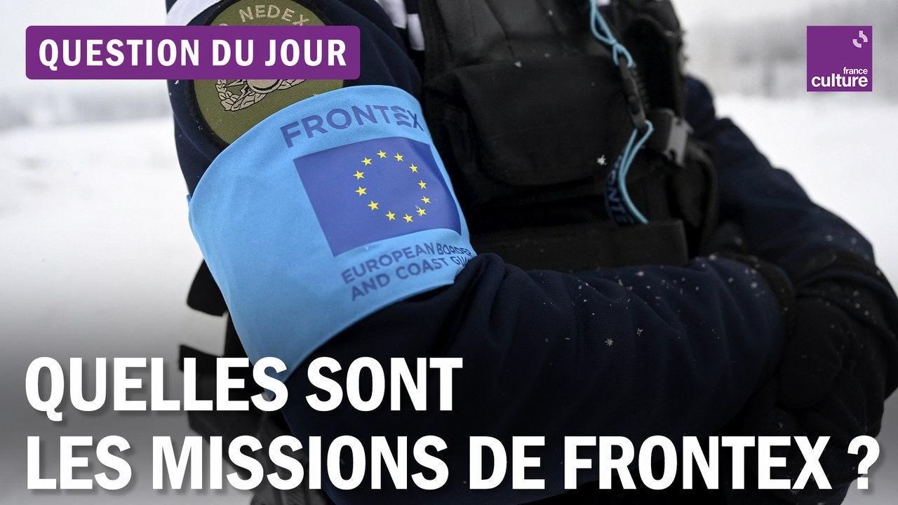 Frontex : comment sont gardées les frontières de l’Union européenne ...