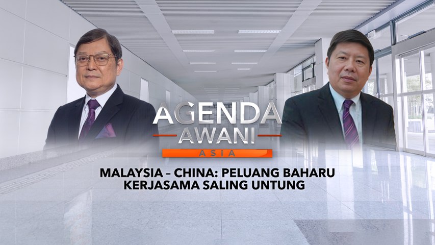 Agenda AWANI Asia: Malaysia - China | Peluang Baharu Kerjasama Saling Untung | Astro Awani