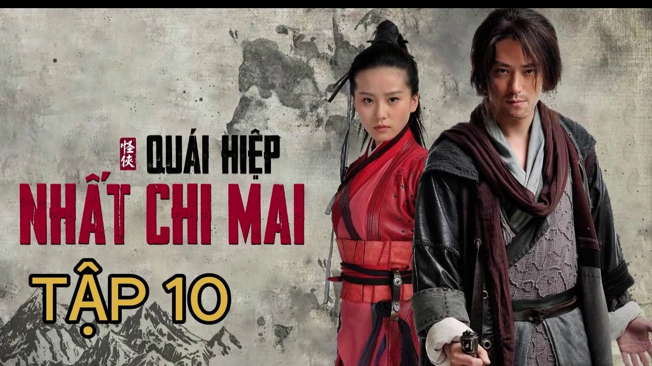 Quái Hiệp Nhất Chi Mai - Tập 10 | Phim Cổ Trang, Tình cảm, Hành Động, Phá án Trung Qu - Video ...