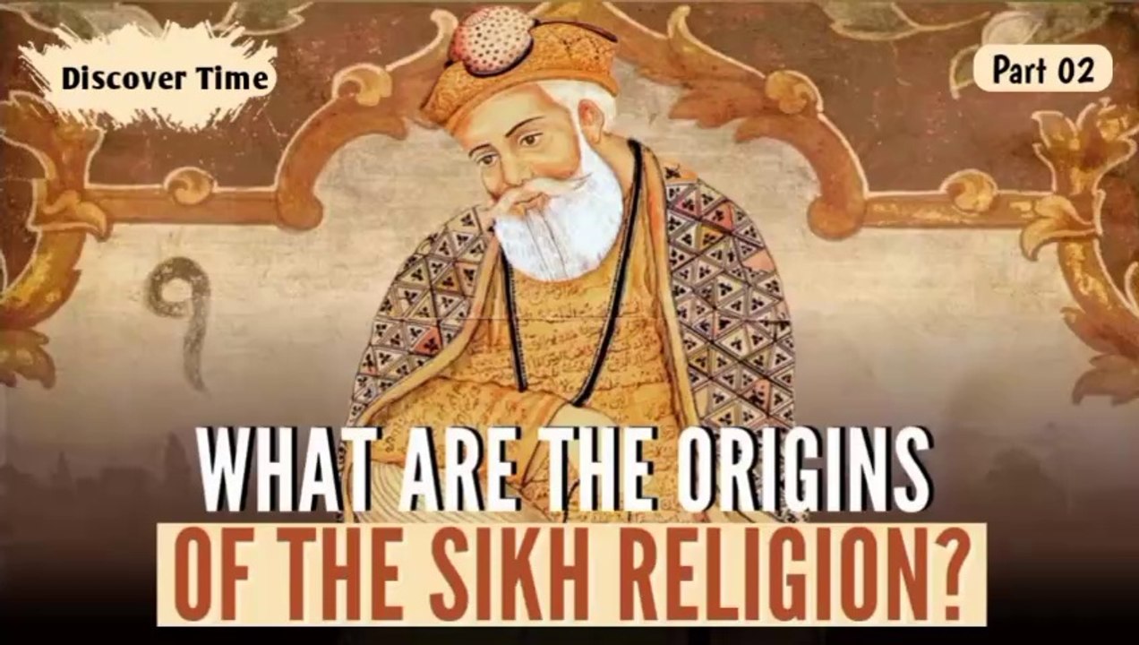 What Are the Origins of the Sikh Religion? - Part 02 - video Dailymotion