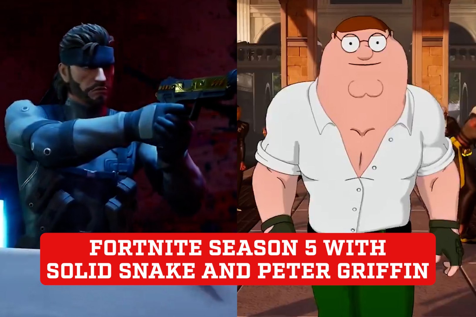 Fortnite season 5 with two new skins, Solid Snake and Peter Griffin ...