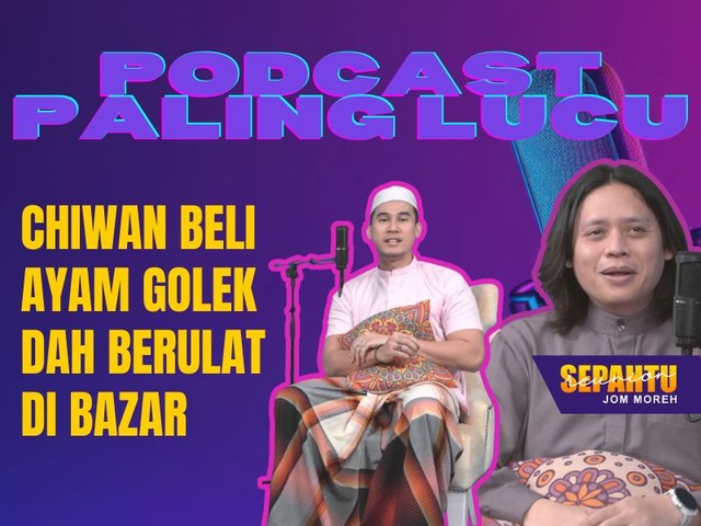 Chiwan beli Ayam Golek BERULAT di bazar - Sepahtu Reunion Jom Moreh [EP 6] | Gempak