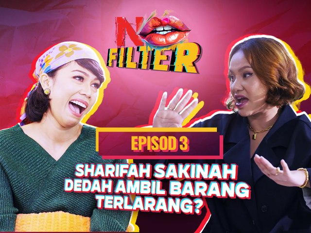 Sharifah Sakinah Dedah Ambil Barang Terlarang? Iqram Dinzly, Dengar! | No Filter - EP03 | Gempak