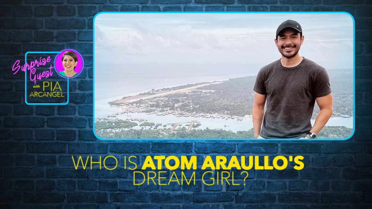 Ano ang dream girl ni Atom Araullo? | Surprise Guest with Pia Arcangel ...