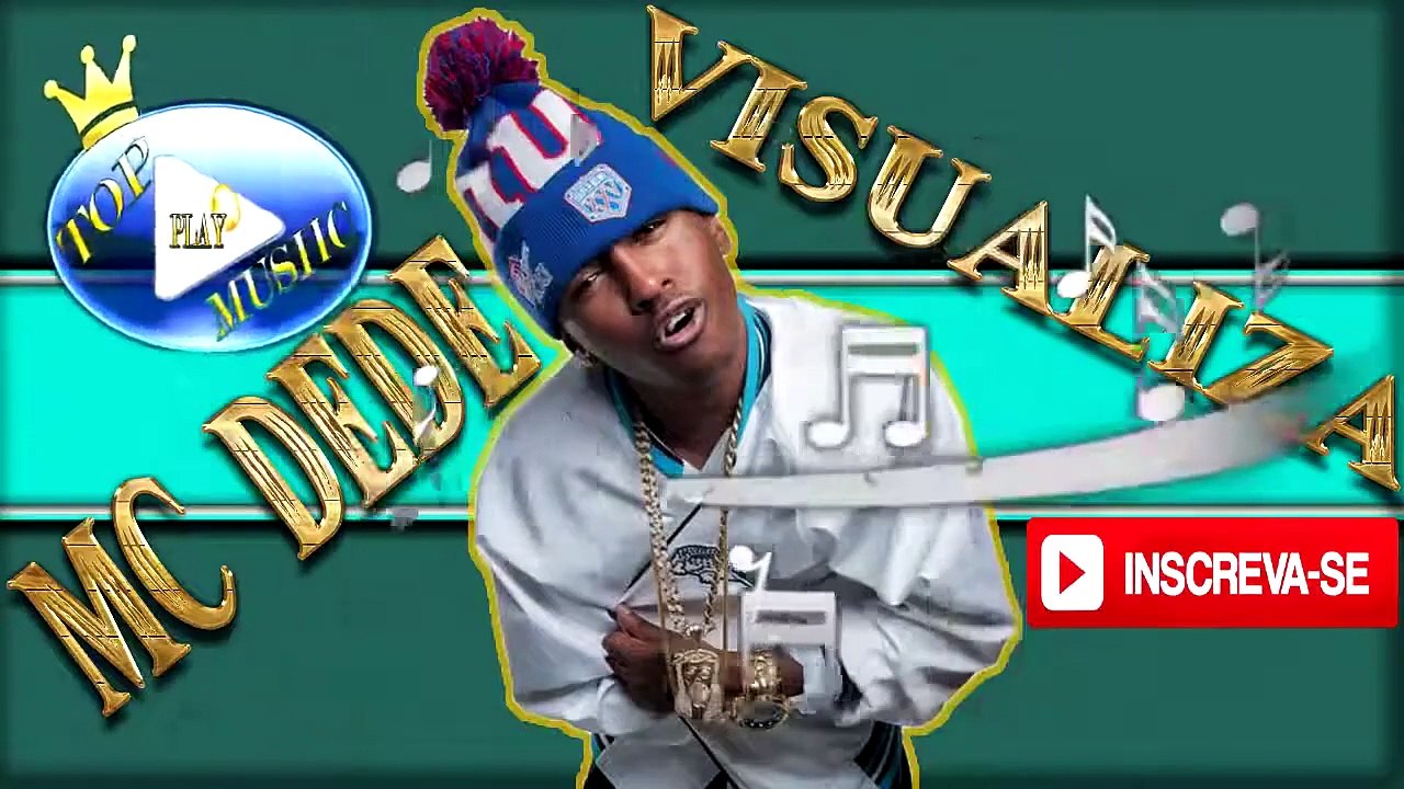 MC DEDE - VISUALIZA ♪(LETRA+DOWNLOAD)♫ - Vídeo Dailymotion