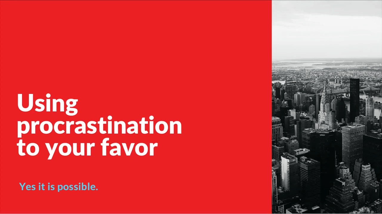 39. Using Procrastination To Your Favour - video Dailymotion