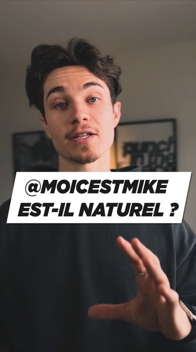 Est-ce que Mike est Naturel ? - Vidéo Dailymotion