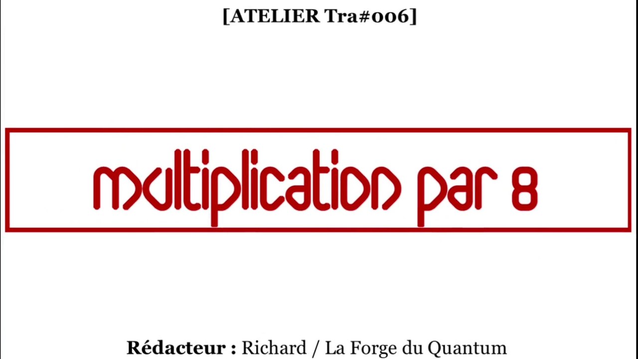 ATELIER Tra#006 - Multiplication par 8... - Vidéo Dailymotion