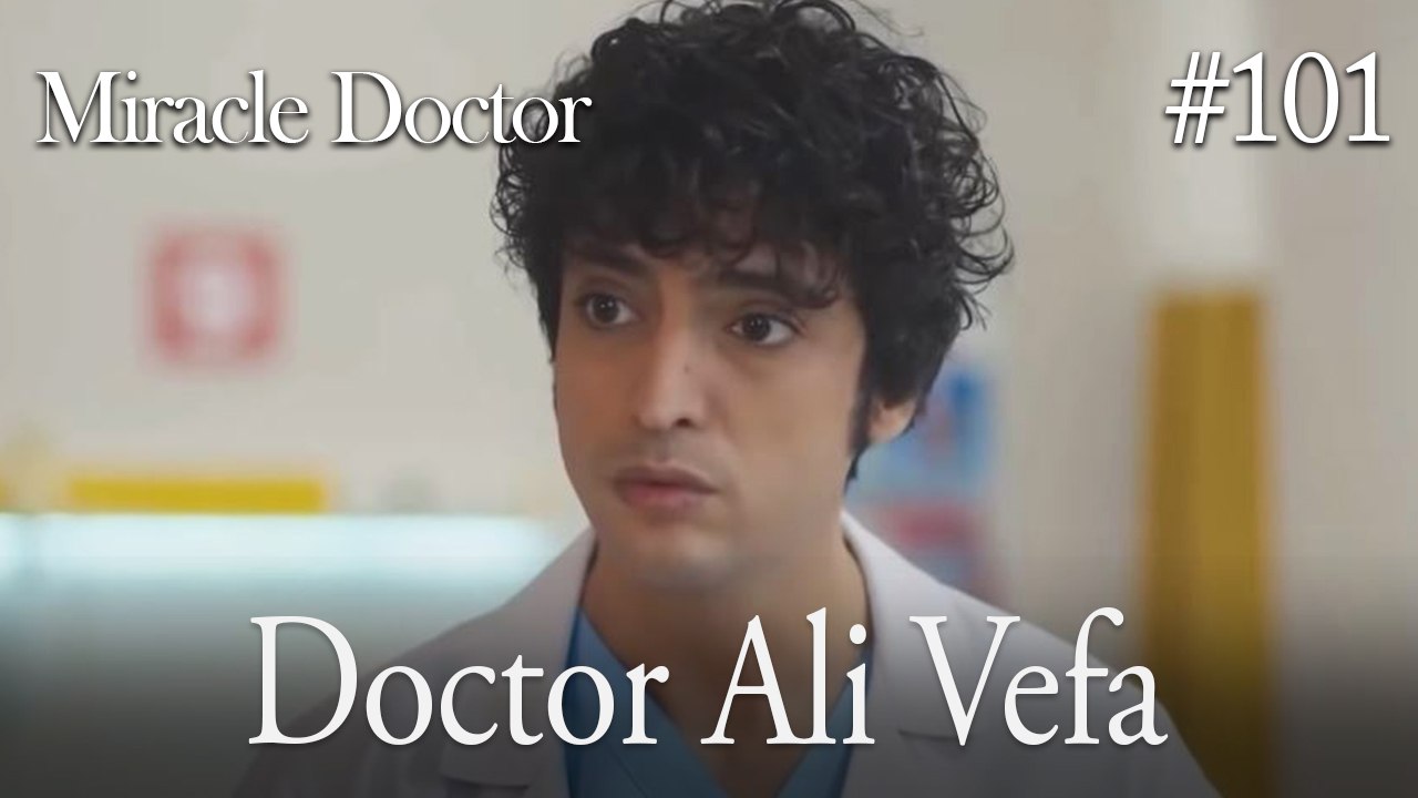 Doctor Ali Vefa #101 - video Dailymotion