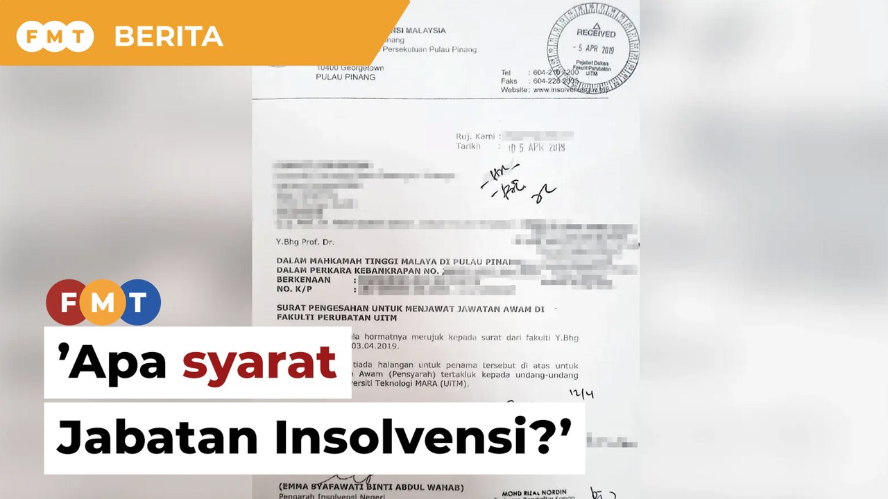 Apa ‘syarat’ Jabatan Insolvensi untuk individu bankrap bekerja, UiTM ...