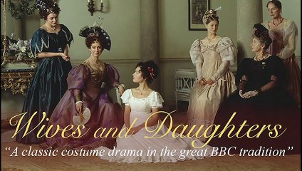 Wives and Daughters a Classic BBC serial (1999) by Beth Freed - Dailymotion