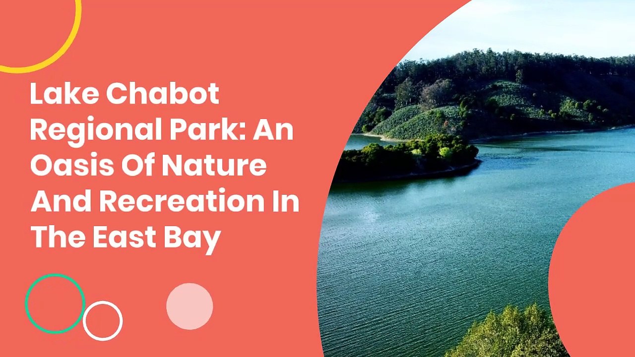 Lake Chabot Regional Park: An Oasis of Nature and Recreation in the ...