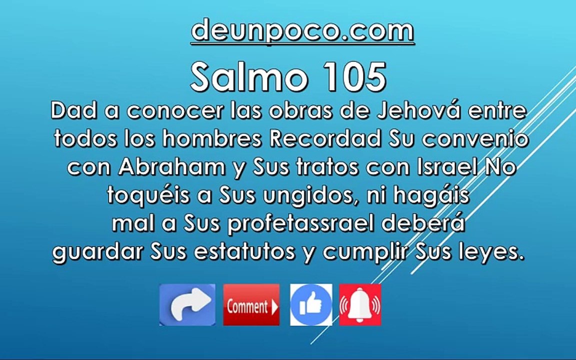 Salmo 105 Dad a conocer las obras de Jehová entre todos los hombres ...