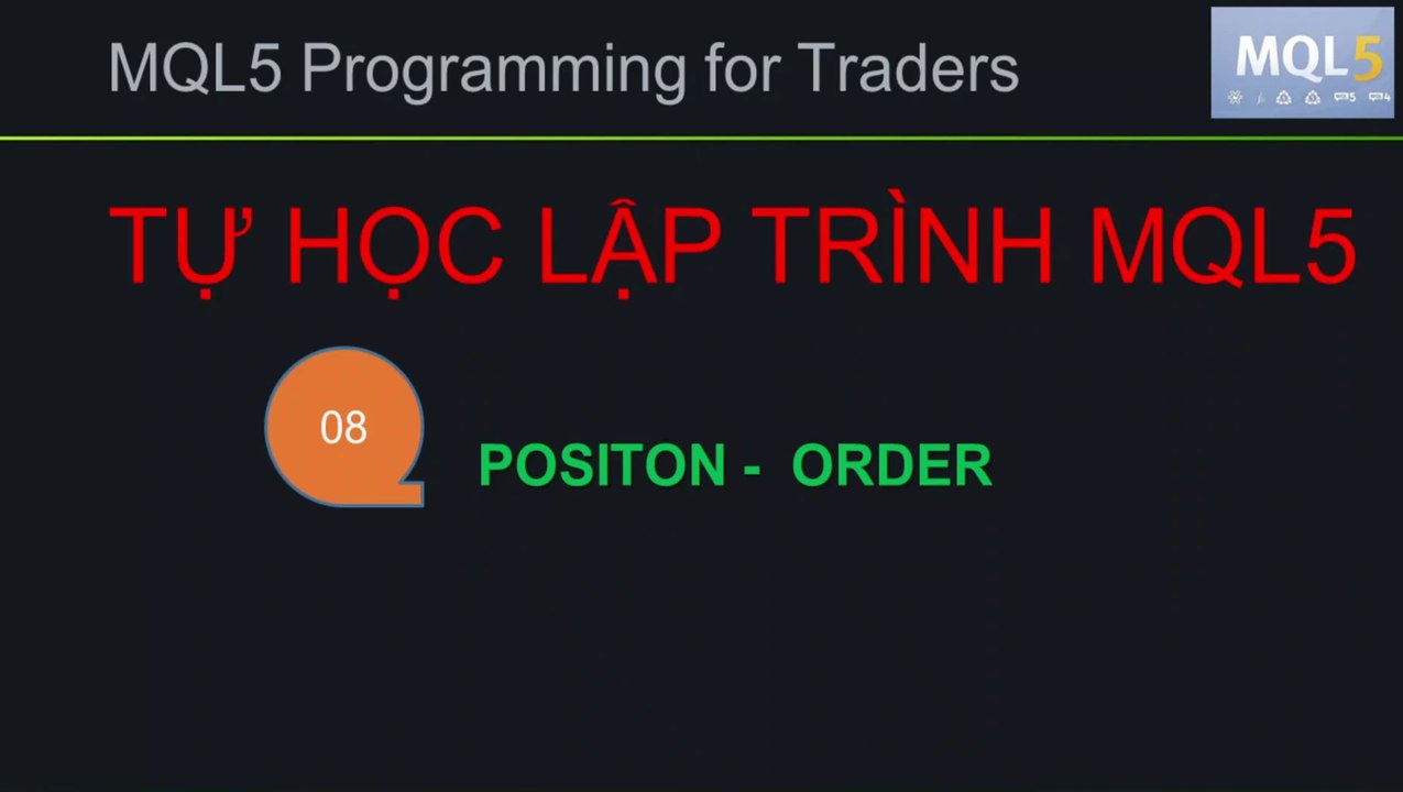 BÀI 08 - MQL5 - POSITON-ORDER - TỰ HỌC LẬP TRÌNH MQL5 SIÊU TỐC - Video Dailymotion