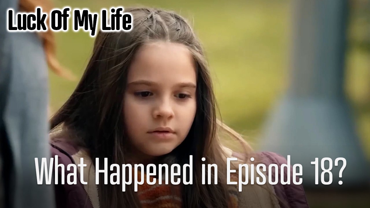 What Happened in Episode 18? - Luck Of My Life - video Dailymotion