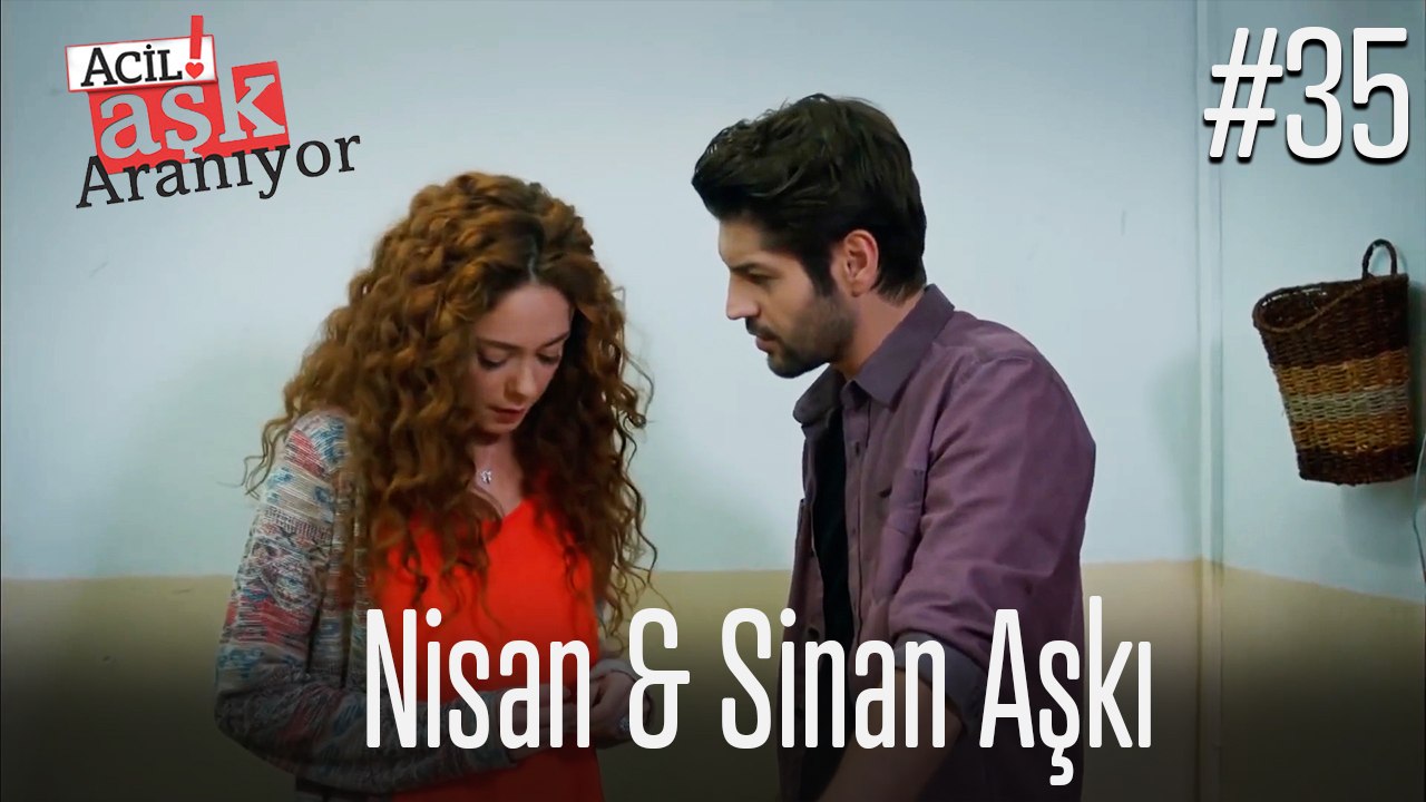 Nisan & Sinan Aşkı (Uzun Versiyon) #35 - Dailymotion Video