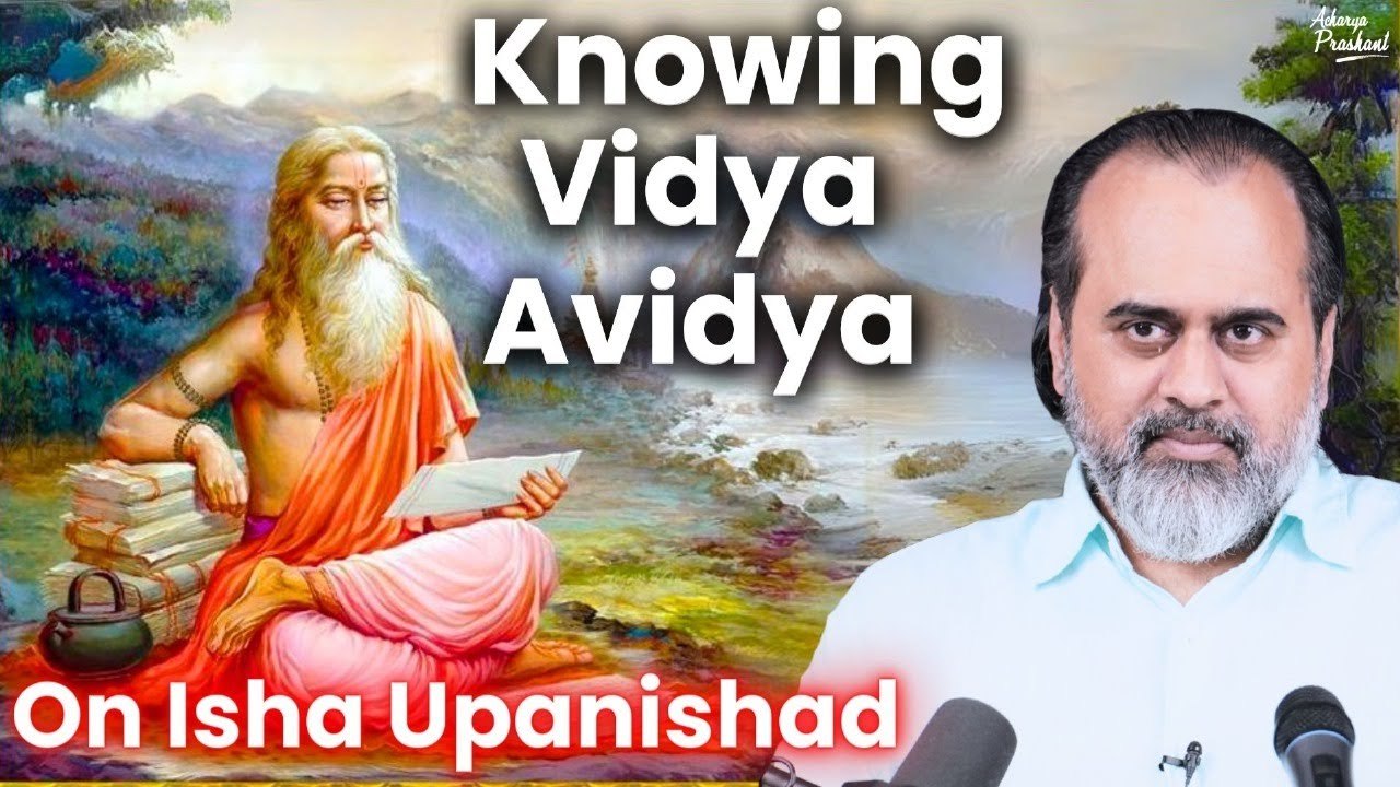 Knowing Vidya and AvKnowing Vidya and Avidya together || Acharya ...