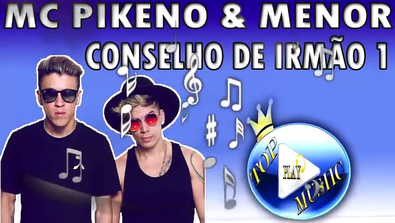 MC PIKENO E MENOR - CONSELHO DE IRMÃO 1 ♪(LETRA+DOWNLOAD)♫ - Vídeo ...