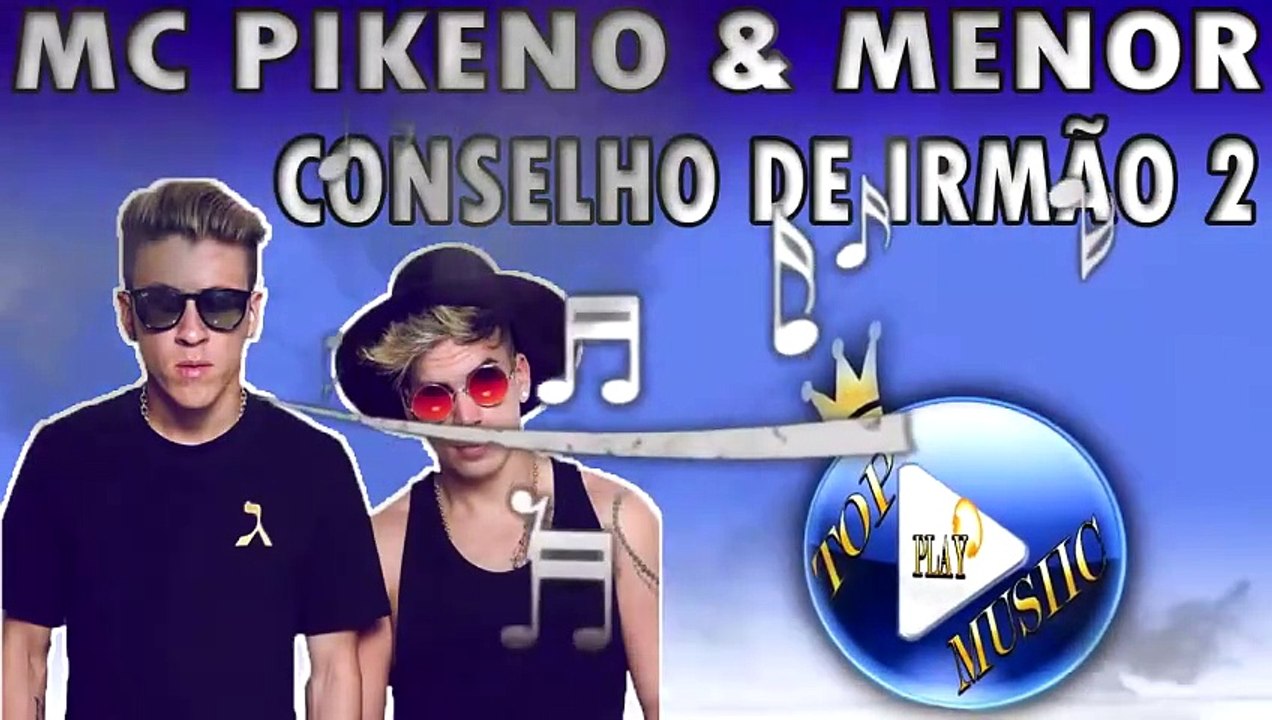 MC PIKENO E MENOR - CONSELHO DE IRMÃO 2 ♪(LETRA+DOWNLOAD)♫ - Vídeo ...