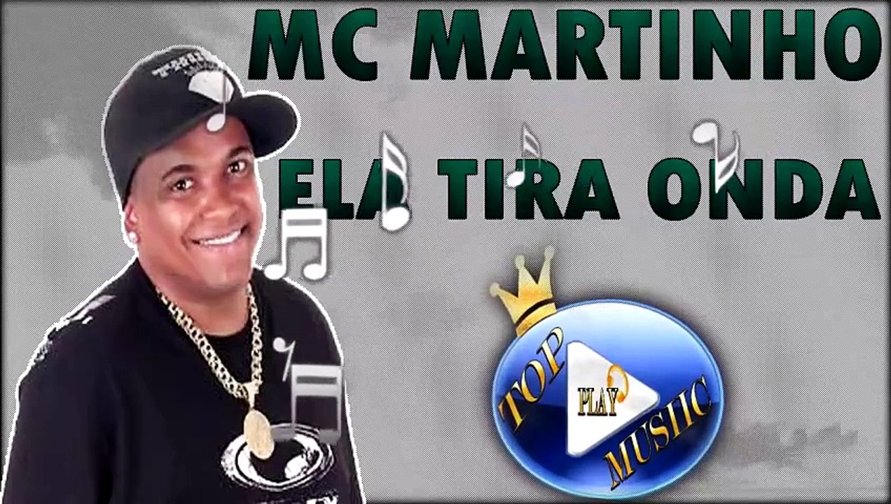 MC MARTINHO - ELA TIRA ONDA ♪(LETRA+DOWNLOAD)♫ - Vídeo Dailymotion