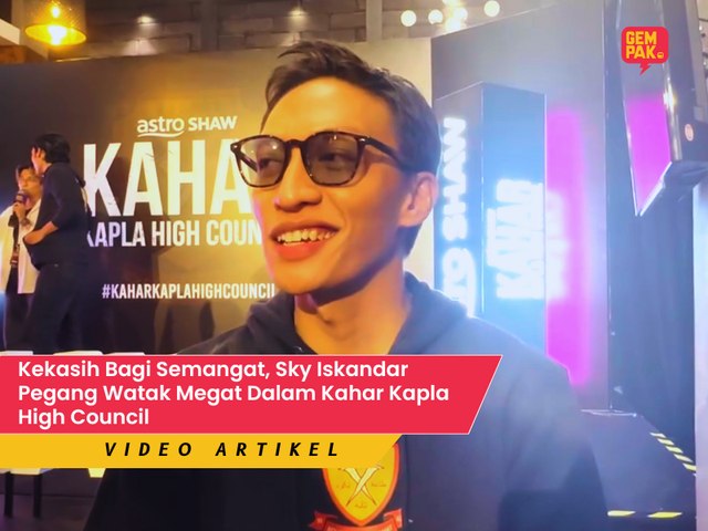 Kekasih Bagi Semangat, Sky Iskandar Pegang Watak Megat Dalam Kahar ...