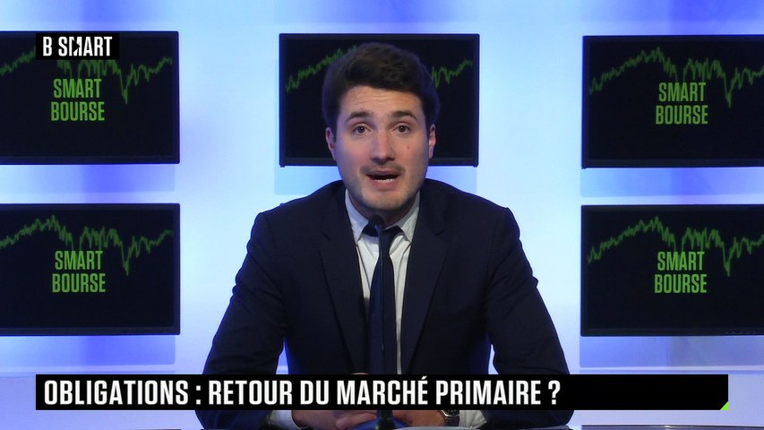 SMART BOURSE - Obligations : retour du marché primaire