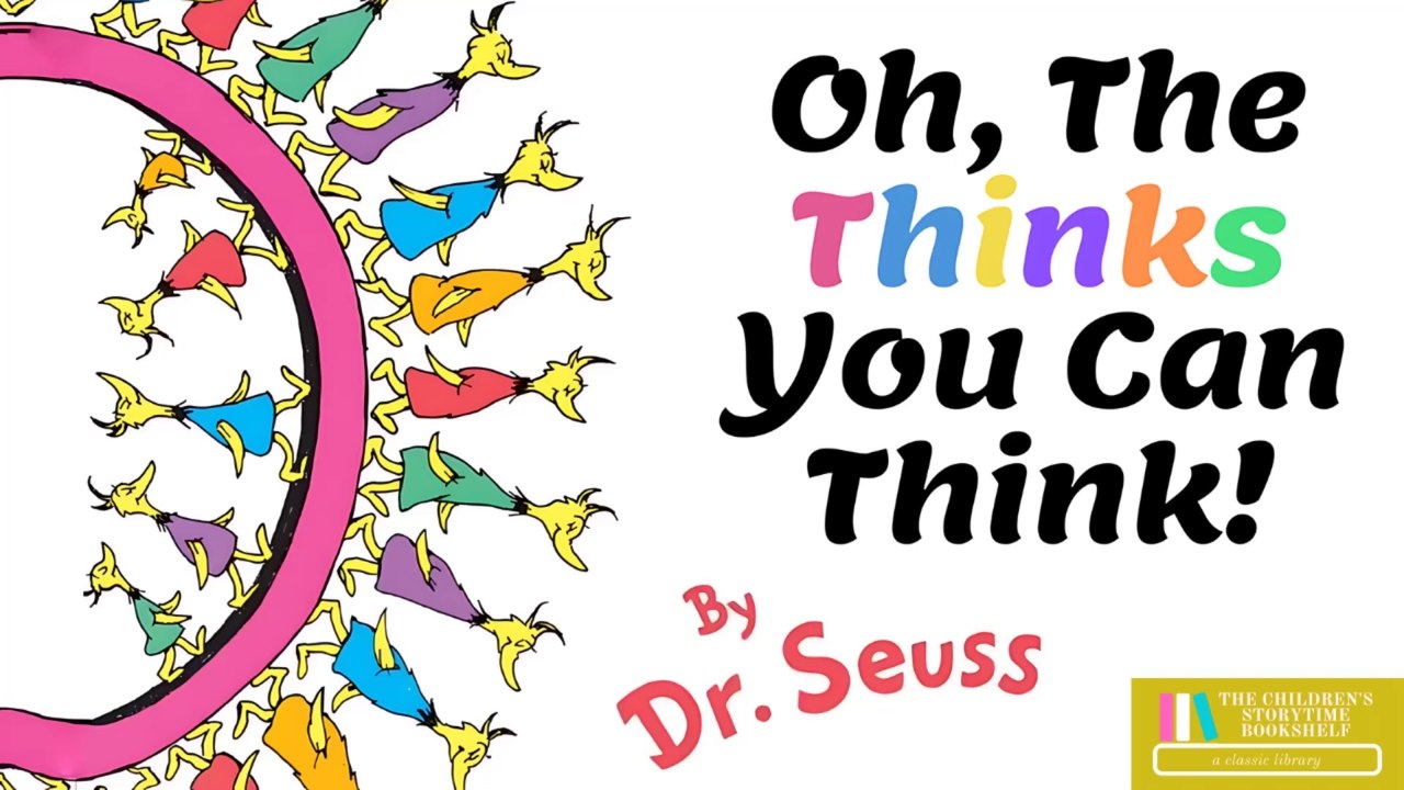 Oh The Thinks You Can Think - Dr Seuss - Kids Book Read Aloud - Stories ...