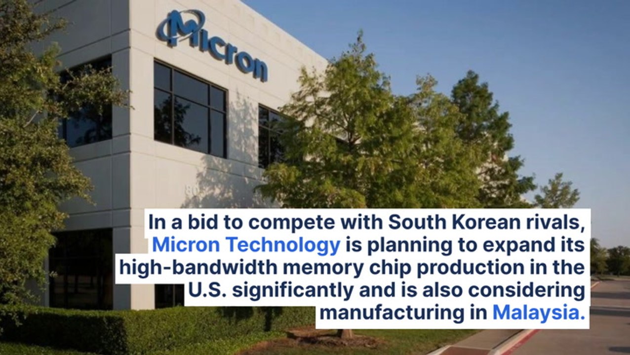 Micron Technology Plans Major US Expansion And Eyes Malaysia For HBM ...