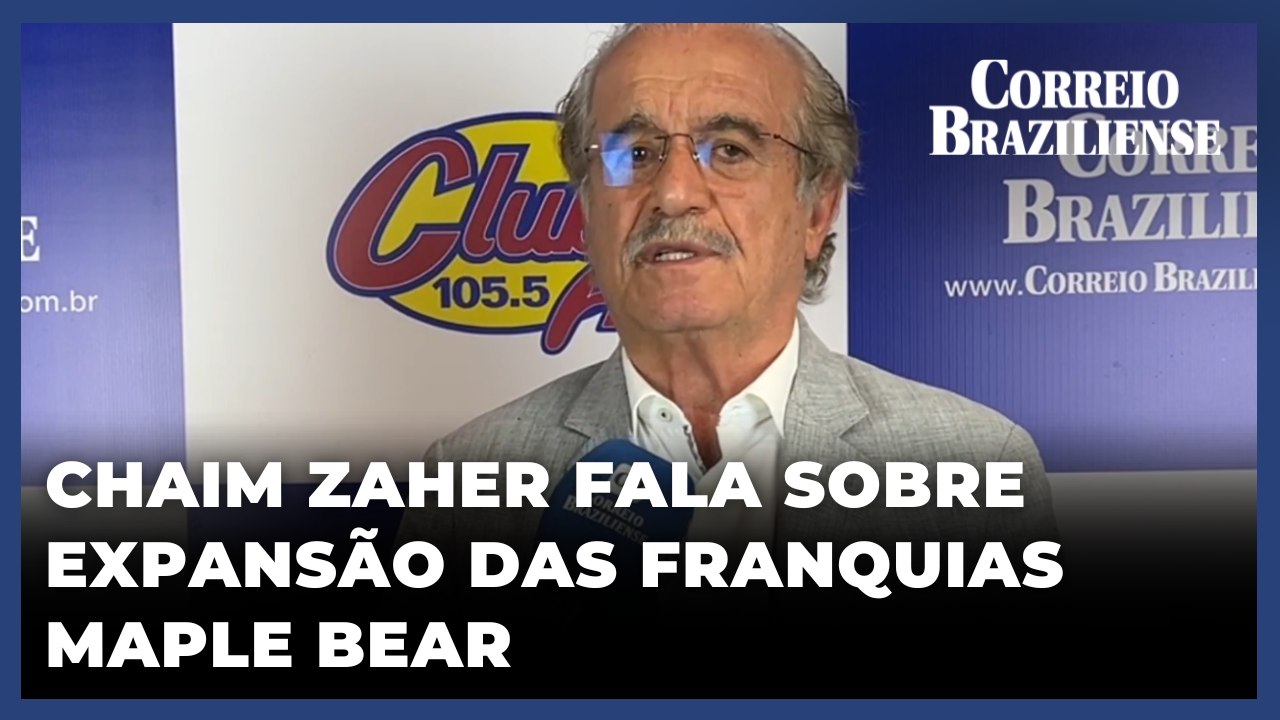Chaim Zaher fala sobre expansão das franquias Maple Bear - Vídeo ...