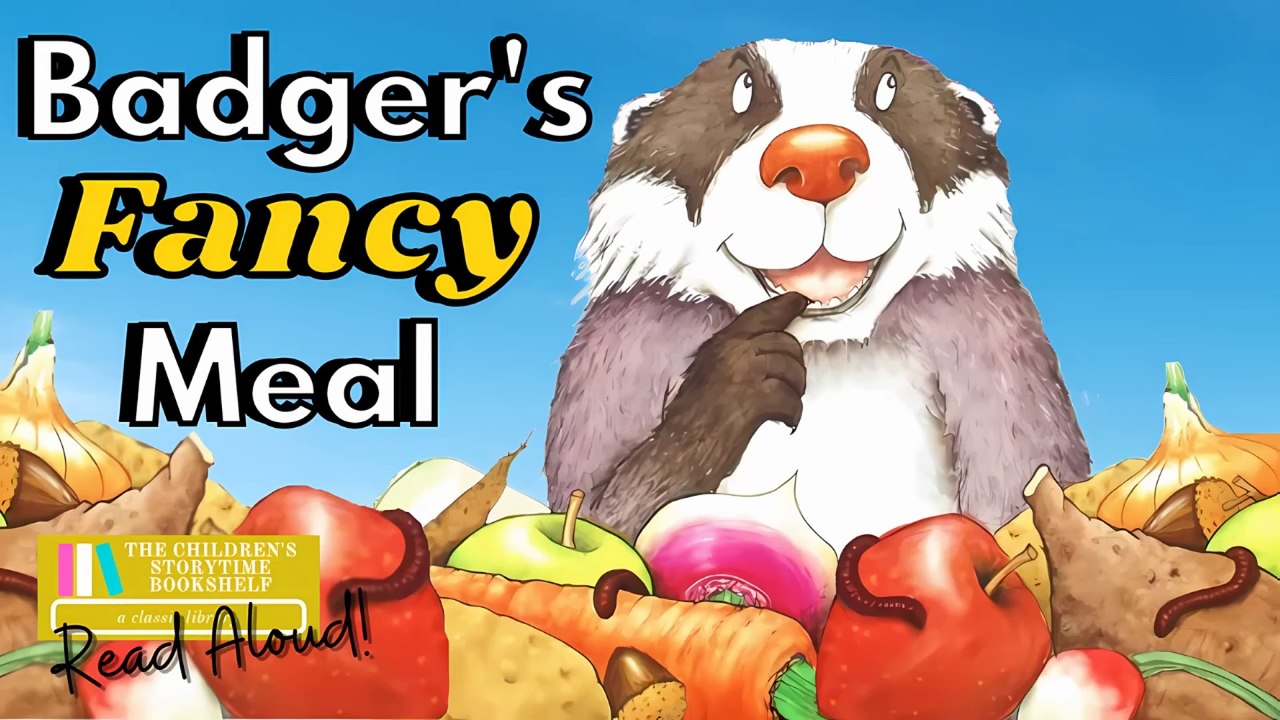 Badger's Fancy Meal - Keiko Kasza - Read Aloud Books for Children ...