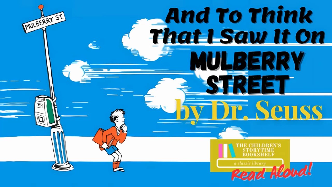 And To Think That I Saw It On Mulberry Street - Dr Seuss Kids Book Read ...