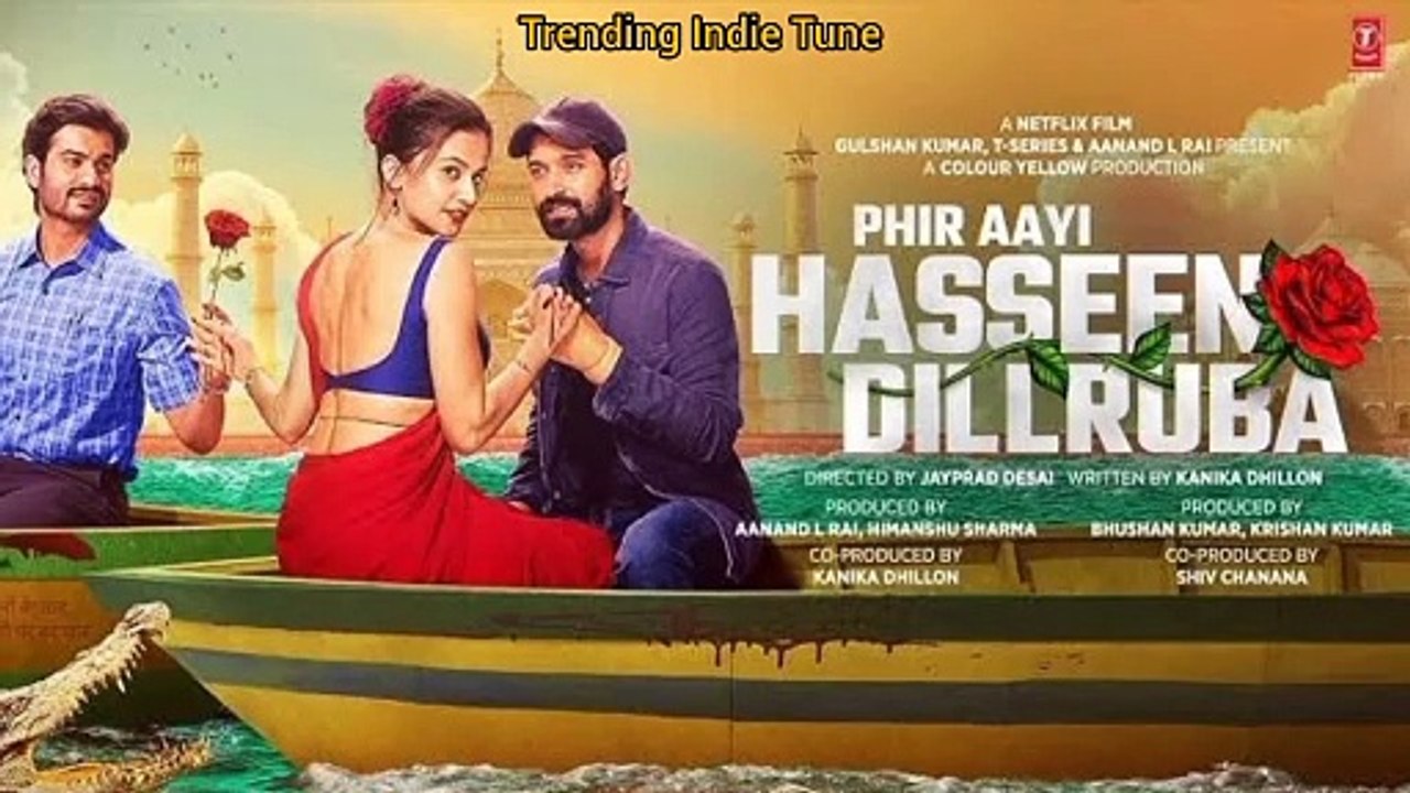 Kya Haal Hai (Song) | Phir Aayi Hasseen Dillruba | Taapsee P, Vikrant M ...