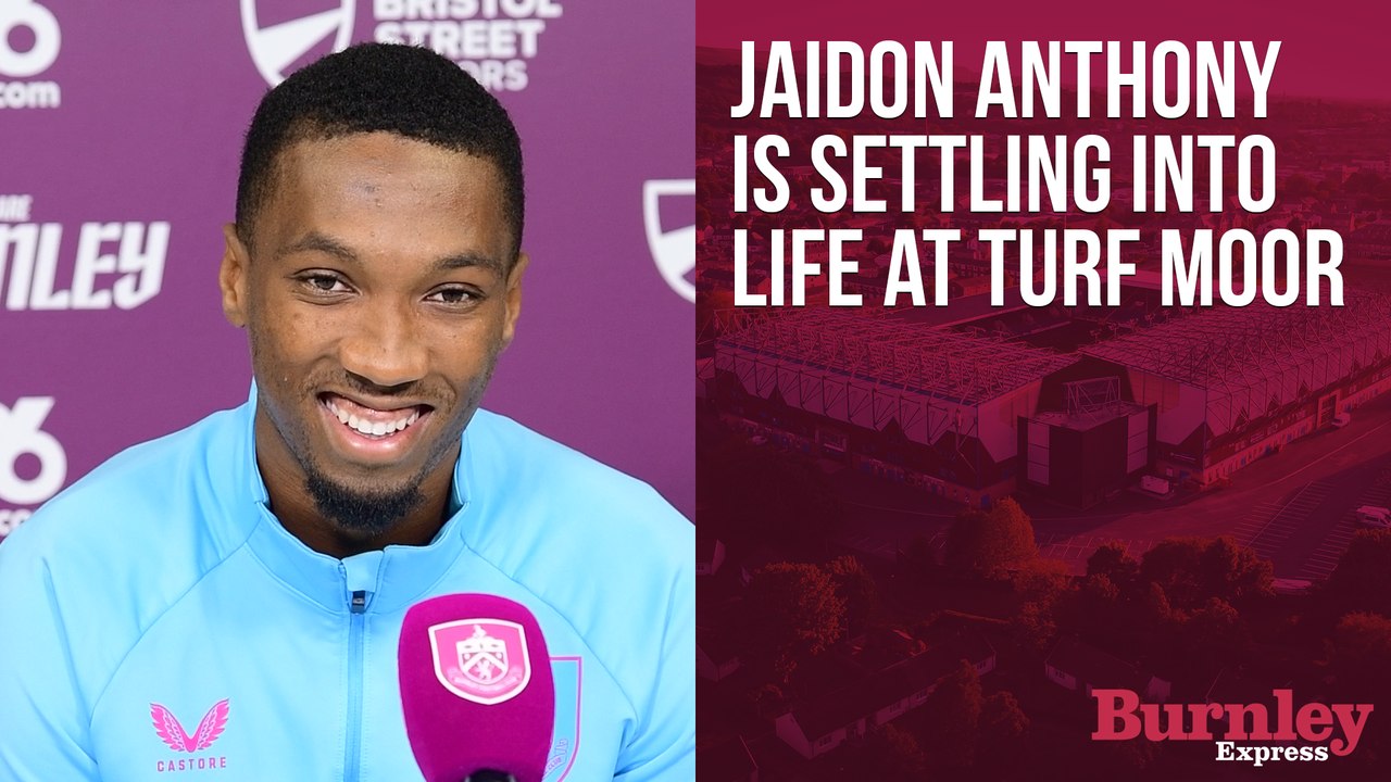 Jaidon Anthony is settling into life at Turf Moor - video Dailymotion