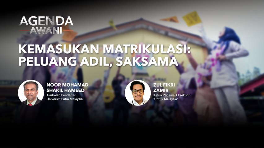 Agenda AWANI: Kemasukan Matrikulasi: Peluang adil, saksama | Astro Awani