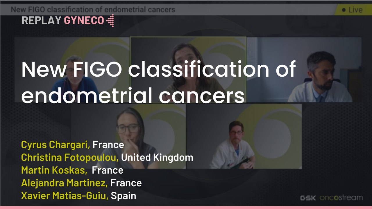 Vidéo : New FIGO classification of endometrial cancers
