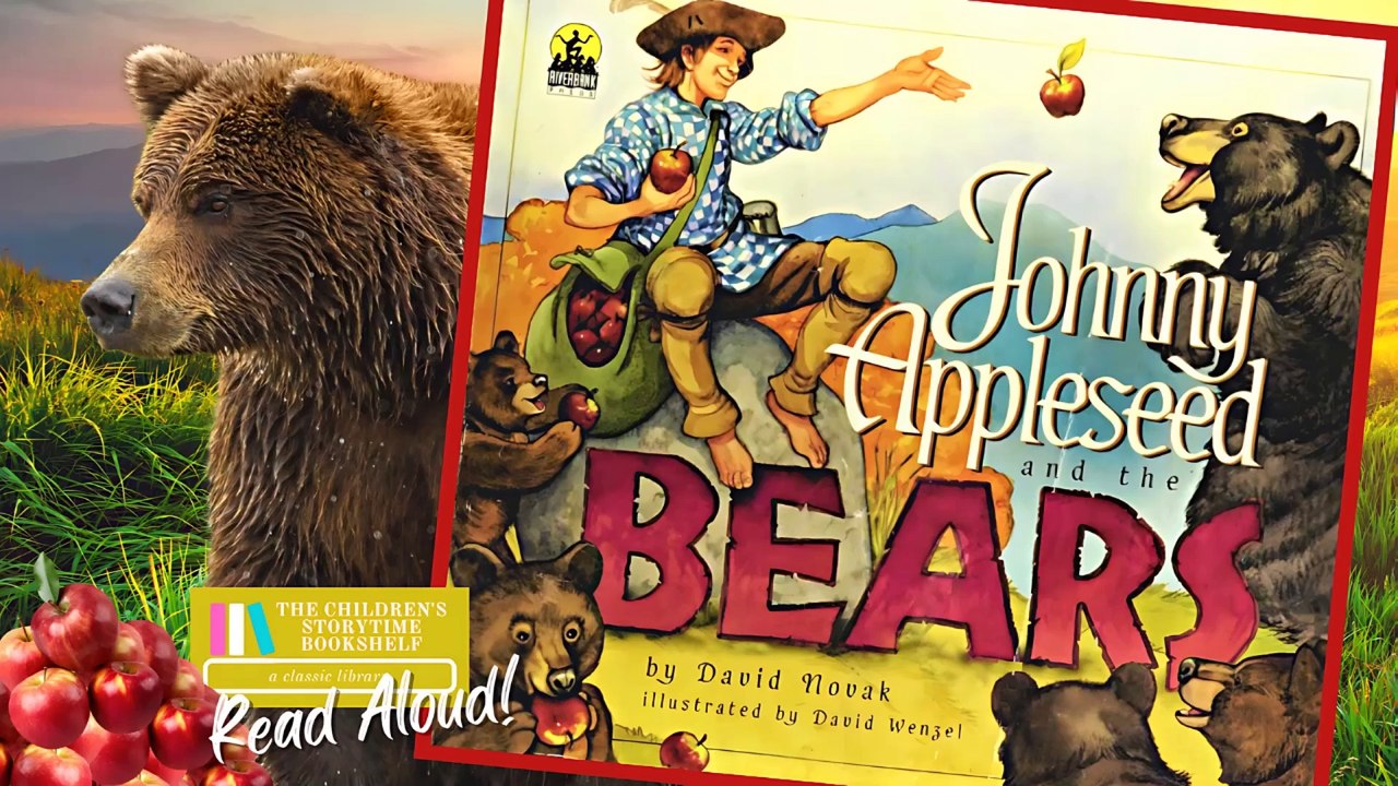 Johnny Appleseed and the Bears - Autumn Read Aloud Books for Children ...