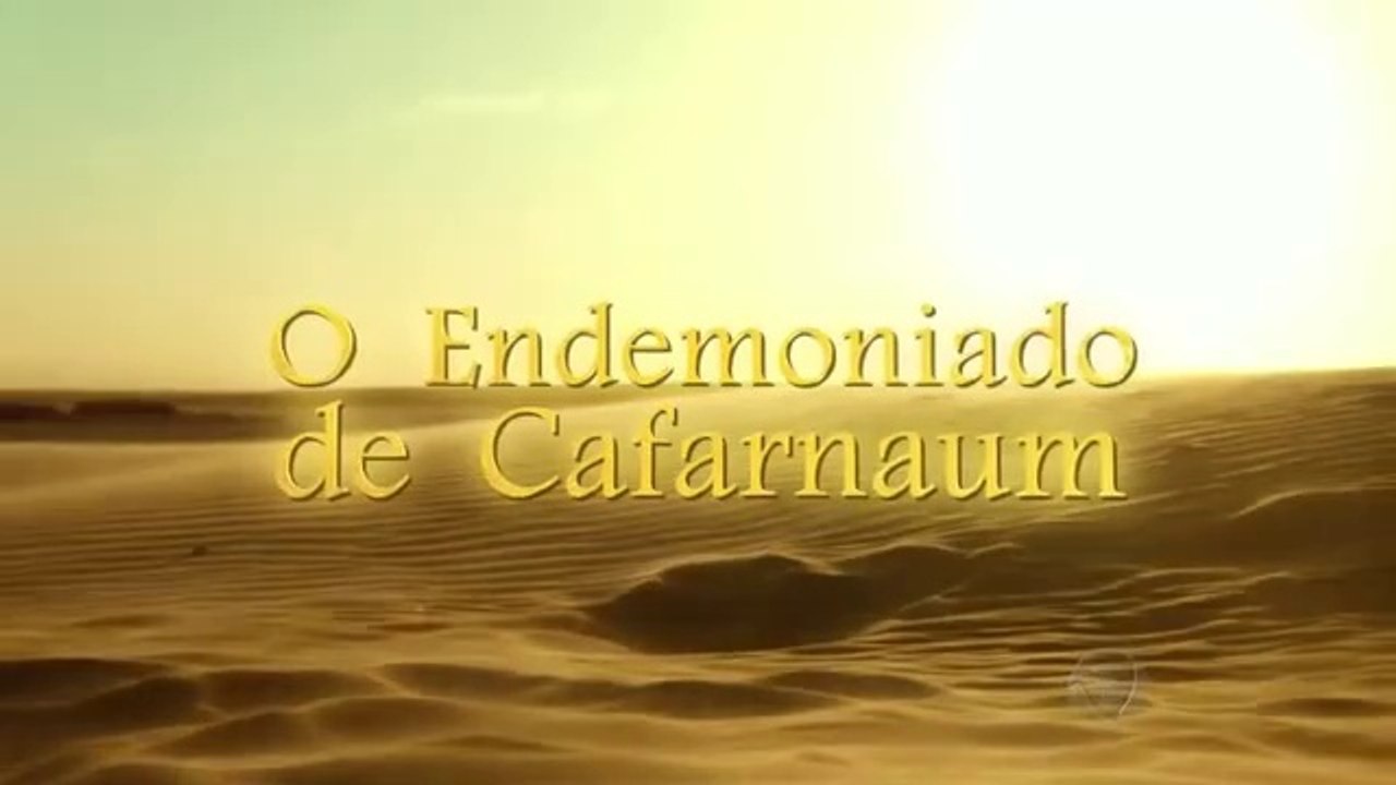 O Endemoniado de Cafarnaum - Vídeo Dailymotion
