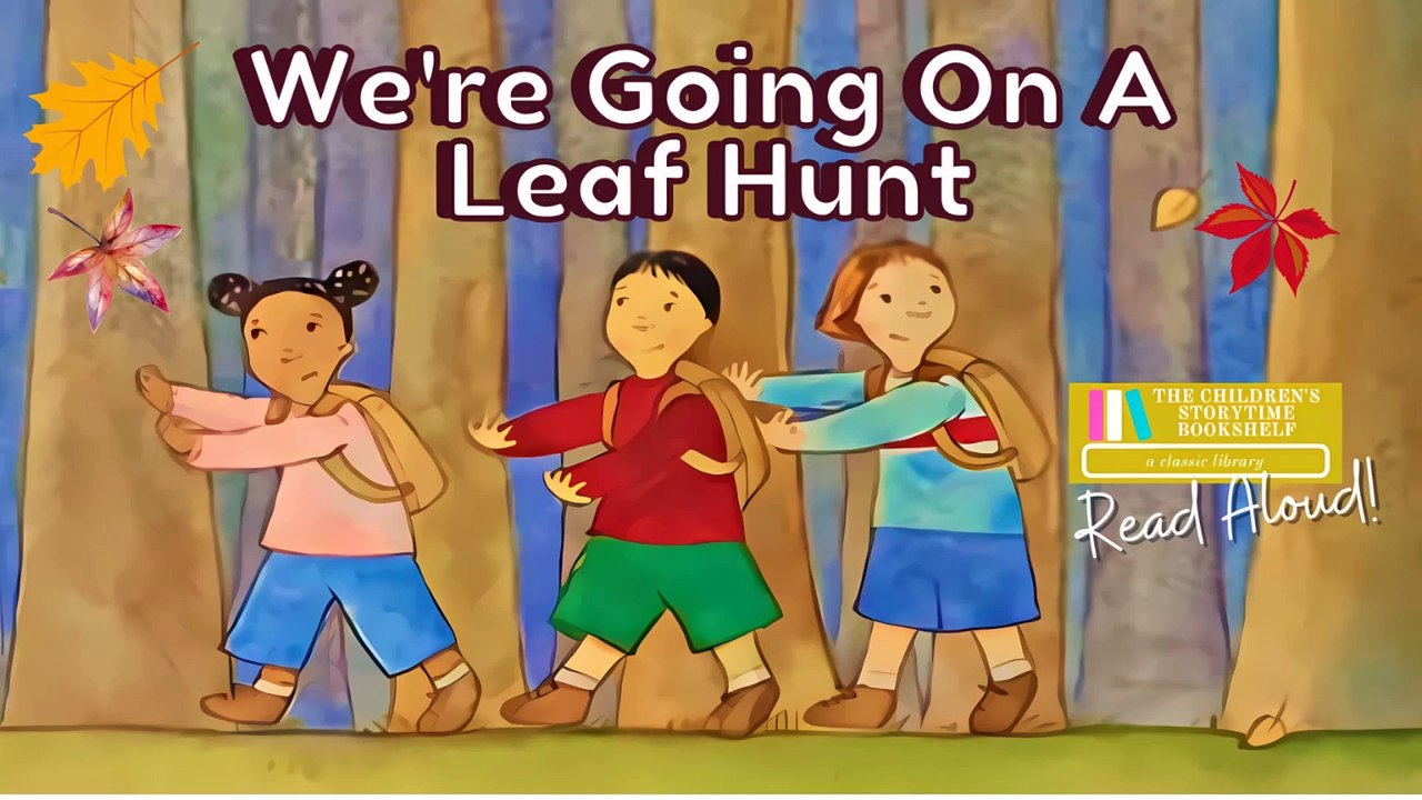 We're Going On A Leaf Hunt - Fall Read Aloud Books for Autumn - Bedtime ...
