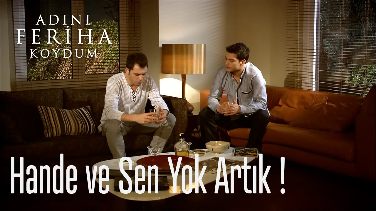 Hande ve Sen Yok Artık ! - Adını Feriha Koydum 14. Bölüm - Dailymotion ...