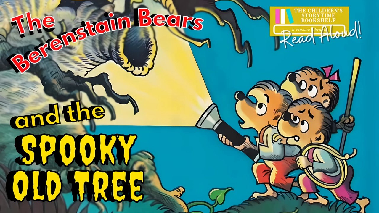 The Berenstain Bears and the Spooky Old Tree - Read Aloud Books for ...