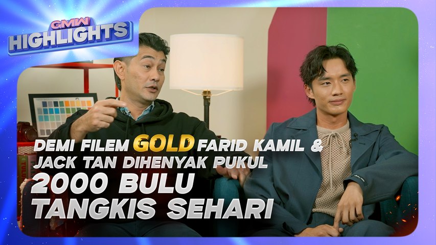 Demi Filem GOLD, Jack Tan & Farid Kamil Dihenyak Pukul 2 RIBU Bulu ...