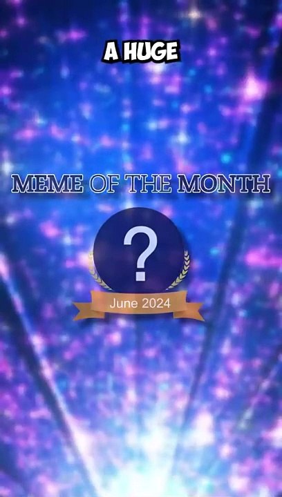 Honorable Mentions: June 2024 Meme Of The Month - video Dailymotion