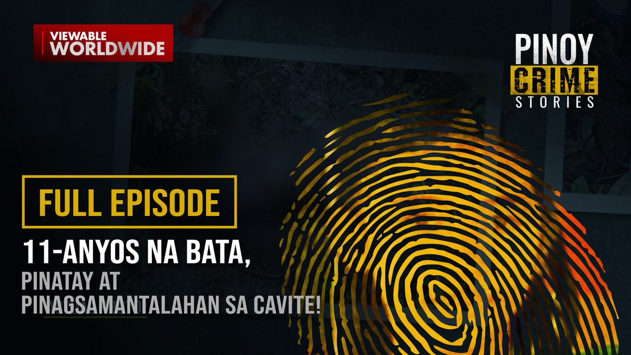 11-anyos na bata, pinatay at pinagsamantalahan sa Cavite! (Full Episode) | Pinoy Crime Stories ...